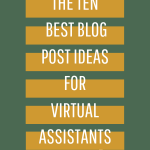 10 Virtual Assistant Blog Ideas For Your Website - Byte Bodega