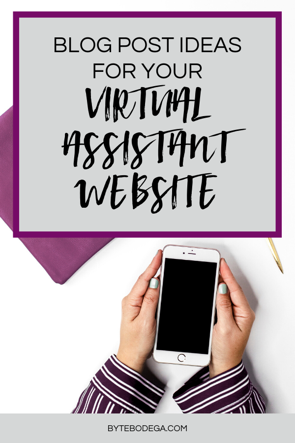 Blog post ideas for your virtual assistant website | Byte Bodega